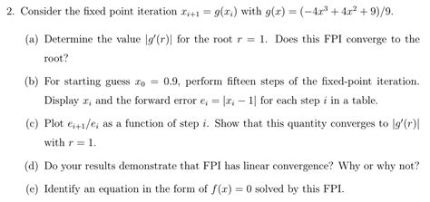 solved 2 consider the fixed point iteration xi 1 g xi with