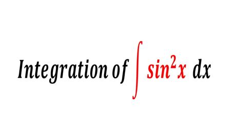 Integration Of Sin Square X [sin 2x] Youtube
