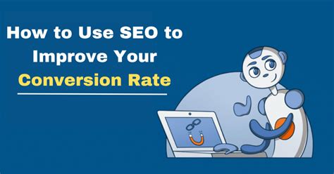 How To Use Seo To Improve Your Conversion Rate Linkio