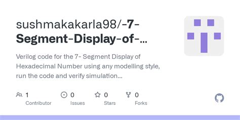 Github Sushmakakarla98 7 Segment Display Of Hexadecimal Numbers
