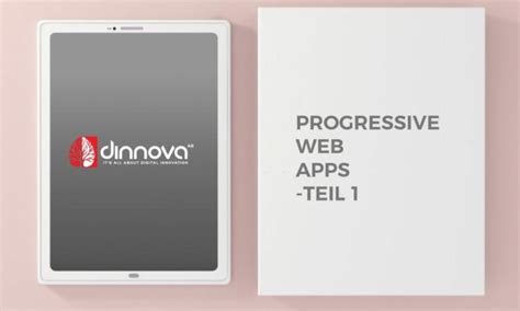 Progressive Web Apps Advantages And Disadvantages Dinnova Ag