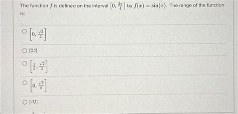 solved the function f is defined on the interval [0 43π] by