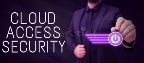 Hand Writing Sign Cloud Access Security Business Approach Protect Cloudbased Systems Data And