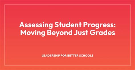 Assessing Student Progress Moving Beyond Just Grades • Teachers Institute