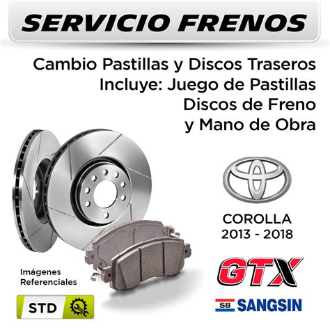 Frenos Cambio Pastillas Y Discos Toyota Corolla 16 2013 2018