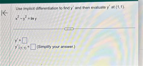 solved use implicit differentiation to find y ﻿and then