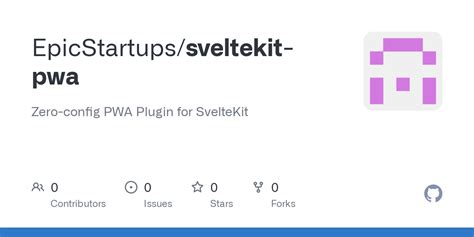 Github Epicstartupssveltekit Pwa Zero Config Pwa Plugin For Sveltekit