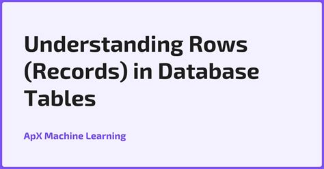 Understanding Rows Records In Database Tables