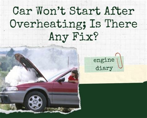 Car Wont Start After Overheating Is There Any Fix Engine Diary