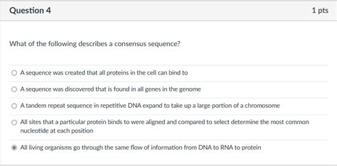 Solved What Of The Following Describes A Consensus Sequence Chegg Com
