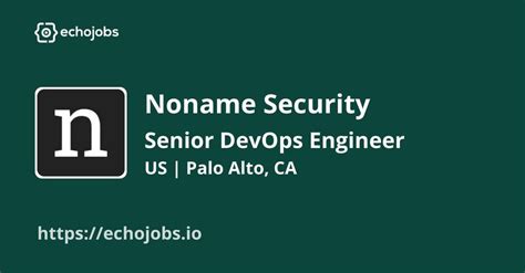 Noname Security Is Hiring Senior Devops Engineer Us Palo Alto Ca Javascript Vuejs C R