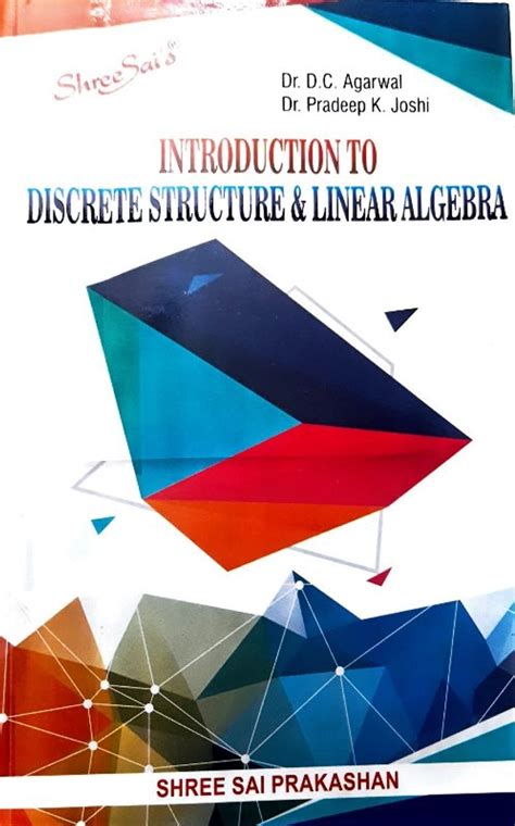 Buy Introduction To Discrete Structure And Linear Algebra Online From Shree Sai Prakashan