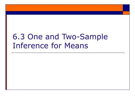 Ppt 6 3 One And Two Sample Inference For Means Powerpoint Presentation Id 5458234