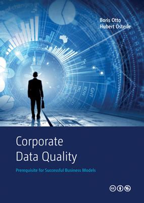 Corporate Data Quality Prerequisite For Successful Business Models