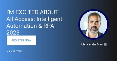 John Van Der Draai On Linkedin All Access Intelligent Automation And Rpa 2023