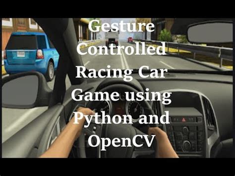 Gesture Controlled Racing Car Game Using Python And OpenCV Python Projects YouTube