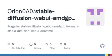 GitHub Orion A Stable Diffusion Webui Amdgpu Forge Forge For Stable Diffusion Webui Amdgpu