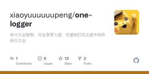 Github Xiaoyuuuuuupengone Logger 审计日志框架，对业务零入侵，无感知打印主流中间件执行日志