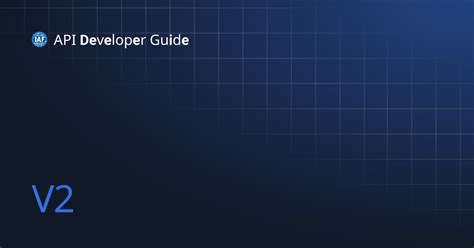 v2 api developer guide