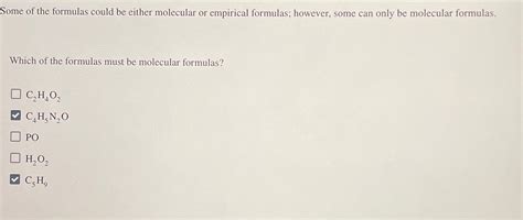Solved Some Of The Formulas Could Be Either Molecular Or Chegg Com