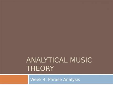 Pptx Analytical Music Theory Week 4 Phrase Analysis What Is Phrase Analysis Traditional
