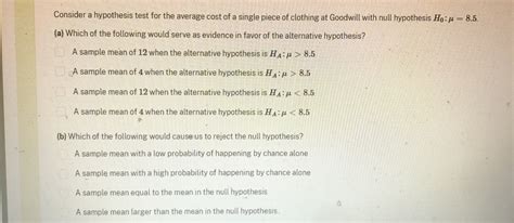 Solved Consider A Hypothesis Test For The Average Cost Of A Chegg