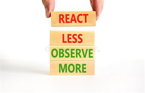 React Less Observe More Symbol Concept Words React Less Observe More