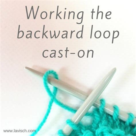 Tutorial Working The Backward Loop Cast On La Visch Designs