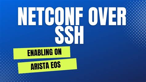 Enabling Netconf Over Ssh On Arista Eos Youtube
