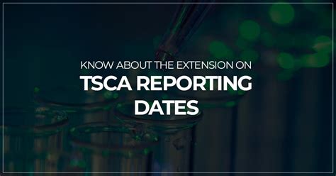 Know About The Extension On Tsca Reporting Dates