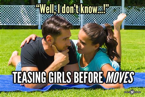 Tactics Tuesdays Teasing A Move Youll Make On A Girl