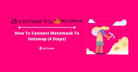 How To Connect Metamask To Uniswap 4 Steps Isitcrypto