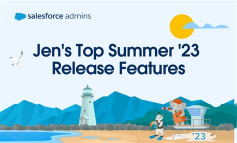 Jens Top Summer 23 Release Features For Admins And Users Salesforce Admins