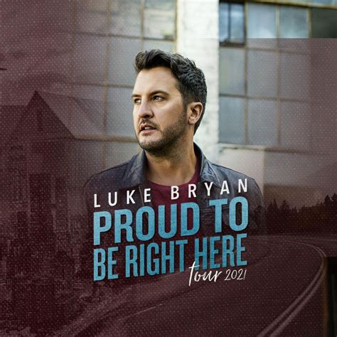 Luke Bryan Reschedules Proud To Be Right Here Tour Calendar To 2021