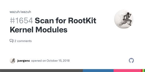 Scan For Rootkit Kernel Modules · Issue 1654 · Wazuhwazuh · Github