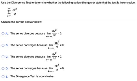 Solved Use The Divergence Test To Determine Whether The