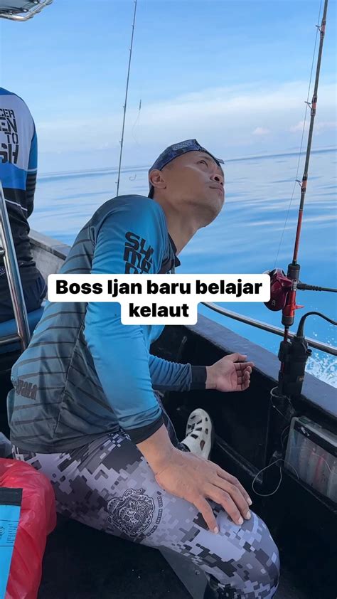 Ramai Minta Boss Ijan Rivewkan Mesin Yang Selalu Pakai Kalau Kelaut Segan Sebab Baru Belajar