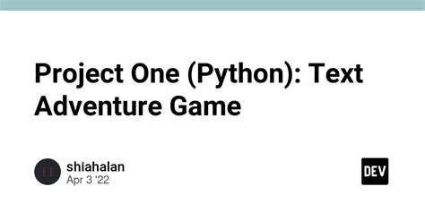 Project One Python Text Adventure Game Dev Community