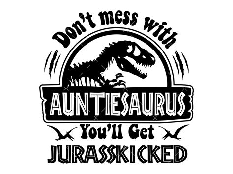 Jurasskicked Svg Bundle Mamasaurus Svg Png Auntieaurus Svg Etsy