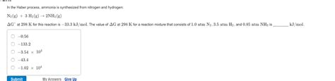 Solved In The Haber Process Ammonia Is Synthesized From Chegg