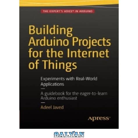 خرید و قیمت دانلود کتاب Building Arduino Projects For The Internet Of