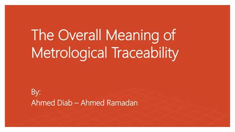 The Overall Meaning Of Metrological Traceability Calibration Traceability Chain Or Pyramid Pptx