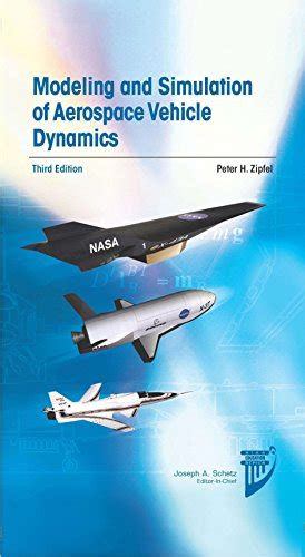 Modeling And Simulation Of Aerospace Vehicle Dynamics Aiaa Education