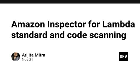 Amazon Inspector For Lambda Standard And Code Scanning Dev Community