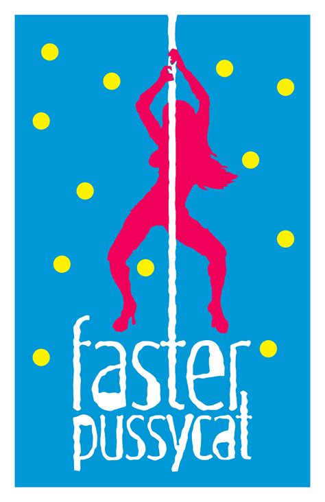 Faster Pussycat Poster Tylergladhilldesign