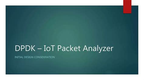 Dpdk Iot Packet Analyzer Ppt