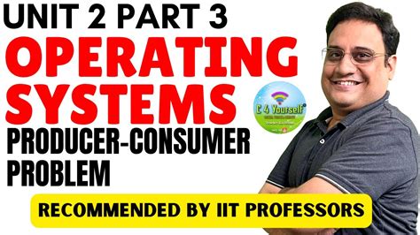 producer consumer problem os unit 2 part 3 kcs 401 c4yourselfyt youtube