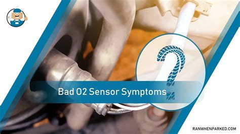 bad o2 sensor symptoms what you need to know and easy fixes ran when parked