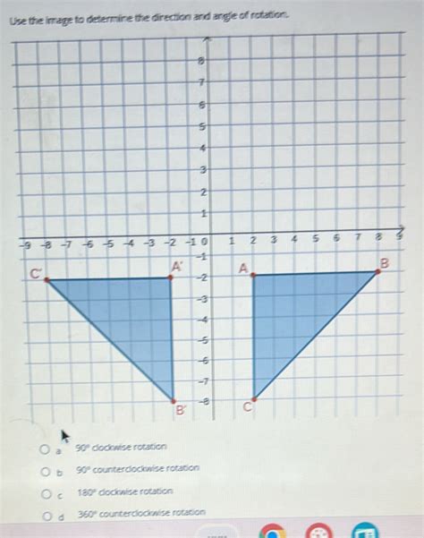Solved Use The Image To Determine The Direction And Angle Of Rotation