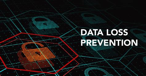 What Is Data Loss Prevention And Why Is It Important Corsica Technologies